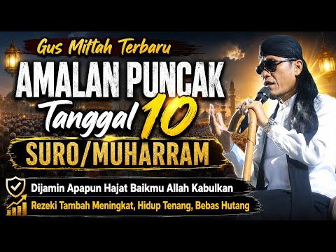 gus miftah terbaru amalan puncak tanggal 10 suro/muharram