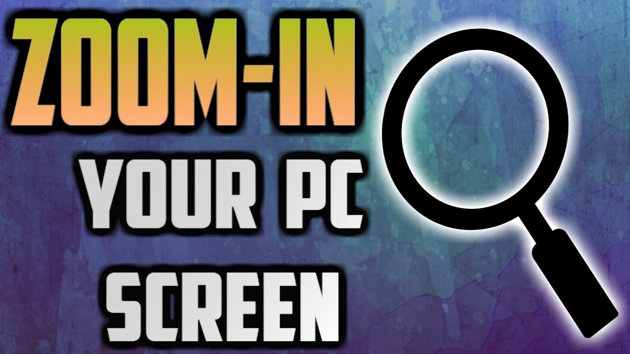 How to zoom in your PC Screen 2017 Full HD - YouTube