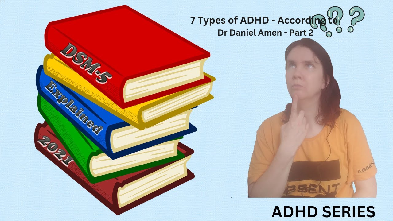 7 DIFFERENT TYPES OF ADD ADHD/ According to Dr. Amen [CAUSES ...
