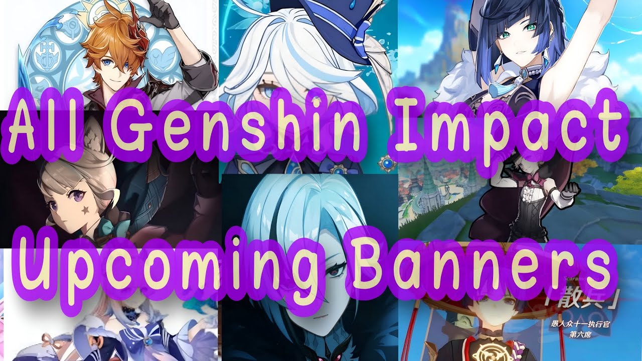 Genshin Impact Upcoming Banners and Additional Informations About ...