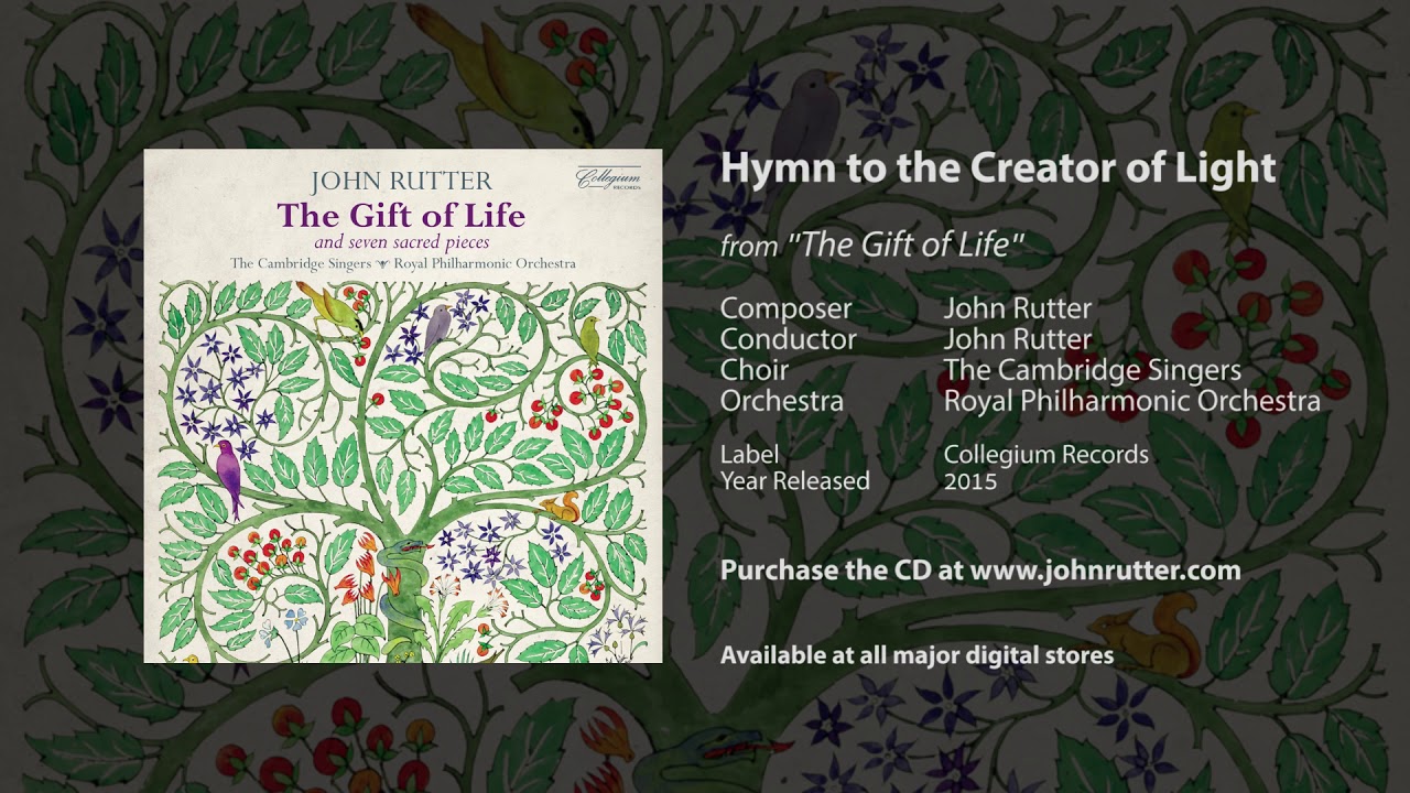 Hymn to the Creator of Light - John Rutter, The Cambridge Singers ...