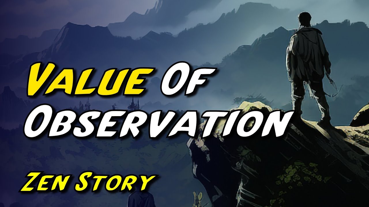 The Value of Observation - Zen Story - YouTube