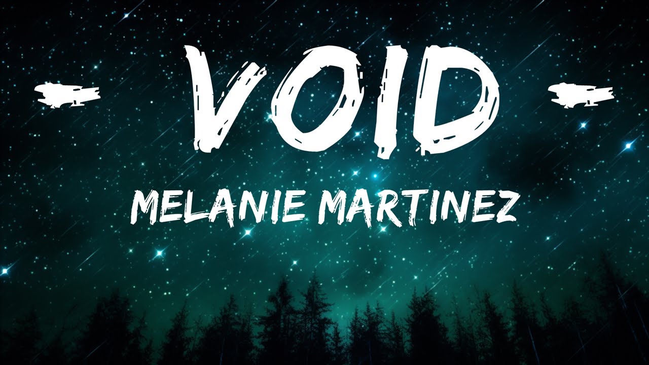 Melanie Martinez - VOID | 25mins Lyrics - Top Vibe Music - YouTube