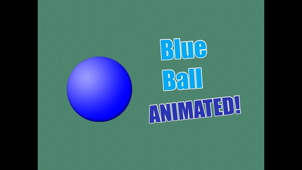 Blue Ball ANIMATED - YouTube