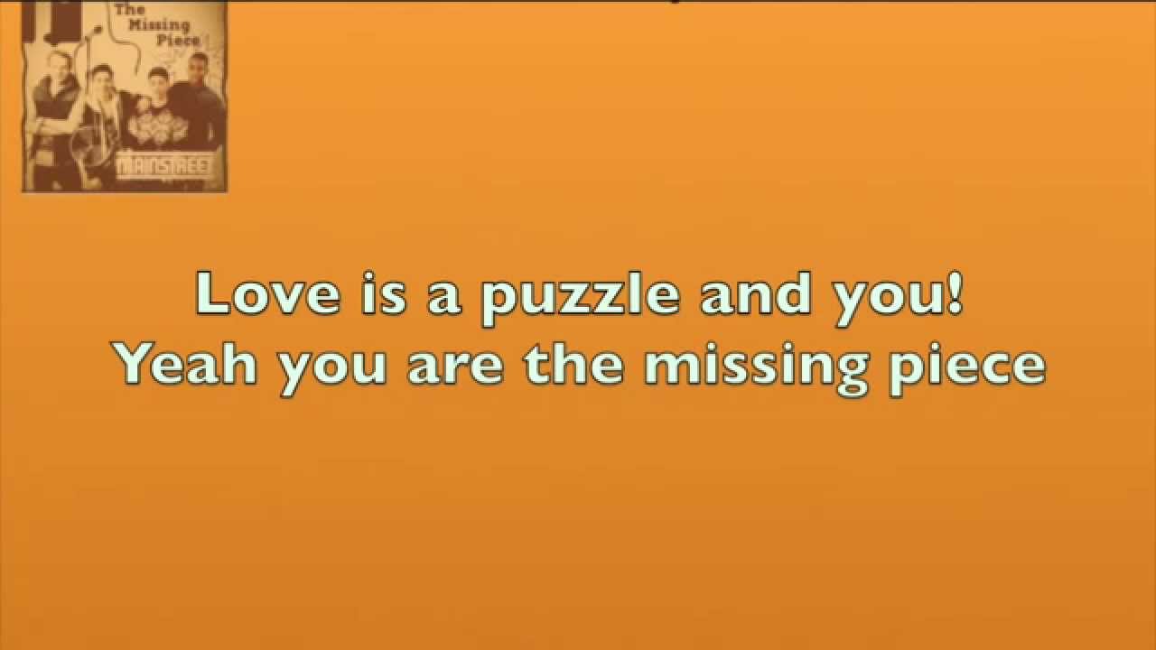 MainStreet - The Missing Piece (Lyrics) - YouTube