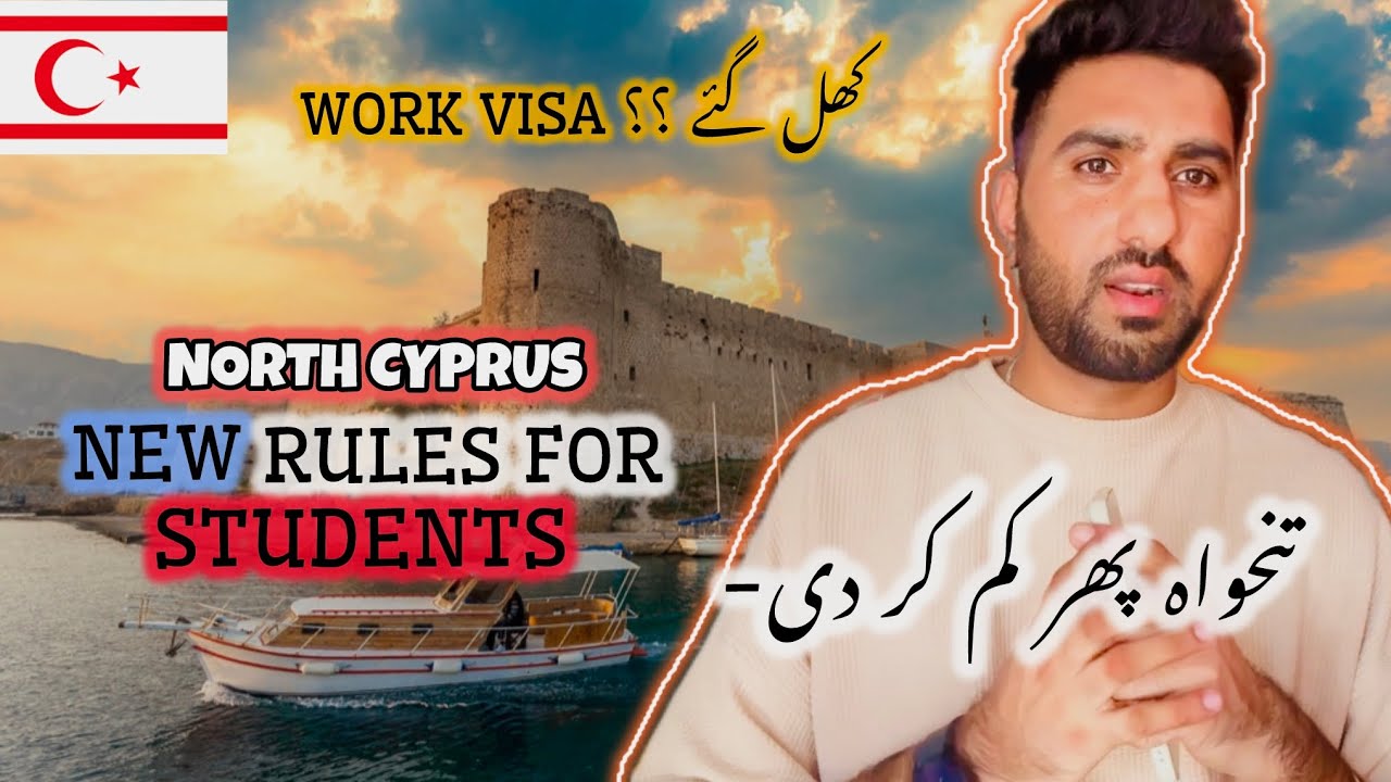North Cyprus New Rules For Students & Workers | آب کون سائپرس نہیں ...
