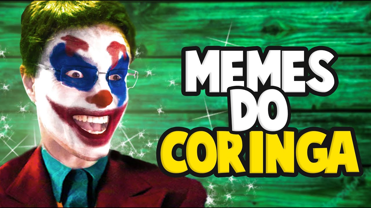 OS MELHORES MEMES DO CORINGA - YouTube