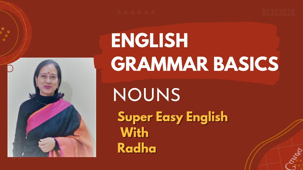 ENGLISH GRAMMAR BASICS - NOUNS - Classification with Examples - YouTube