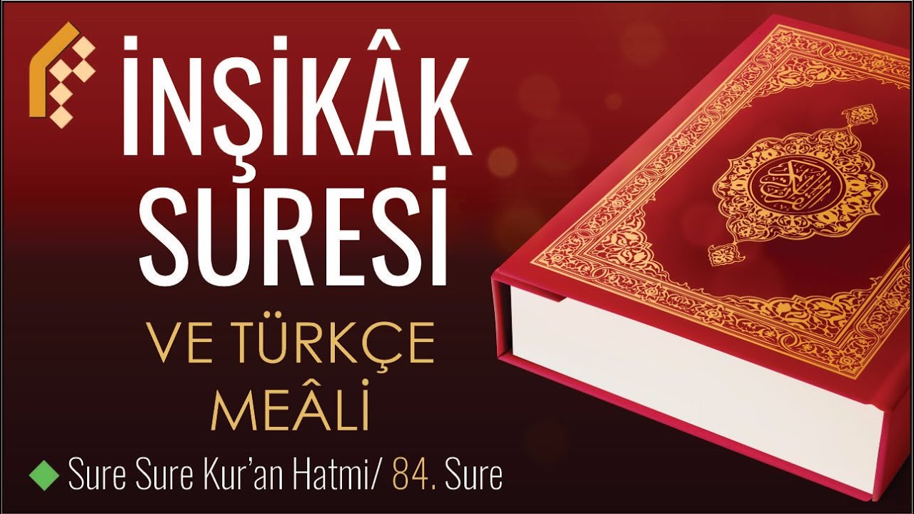 84 İnşikak Suresi ve Türkçe Meali