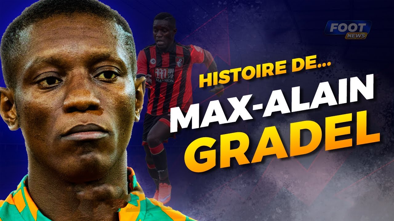 Max-Alain Gradel : Retour sur la carrière d’un double champion d ...
