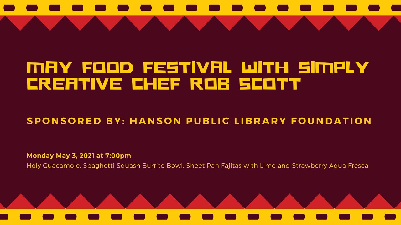 Hanson Library Presents - May Food Festival with Simply Creative Chef ...