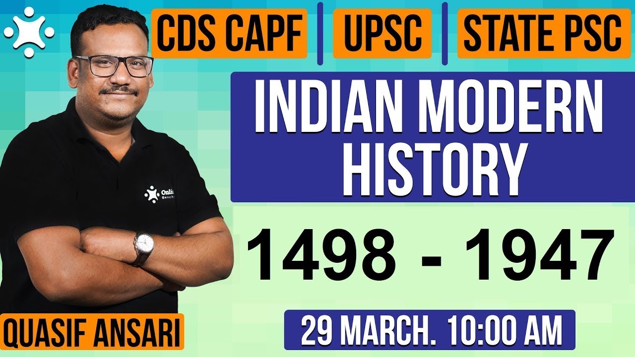 Modern History of India (1498 -1947) | Indian History | CDS CAPF | UPSC ...