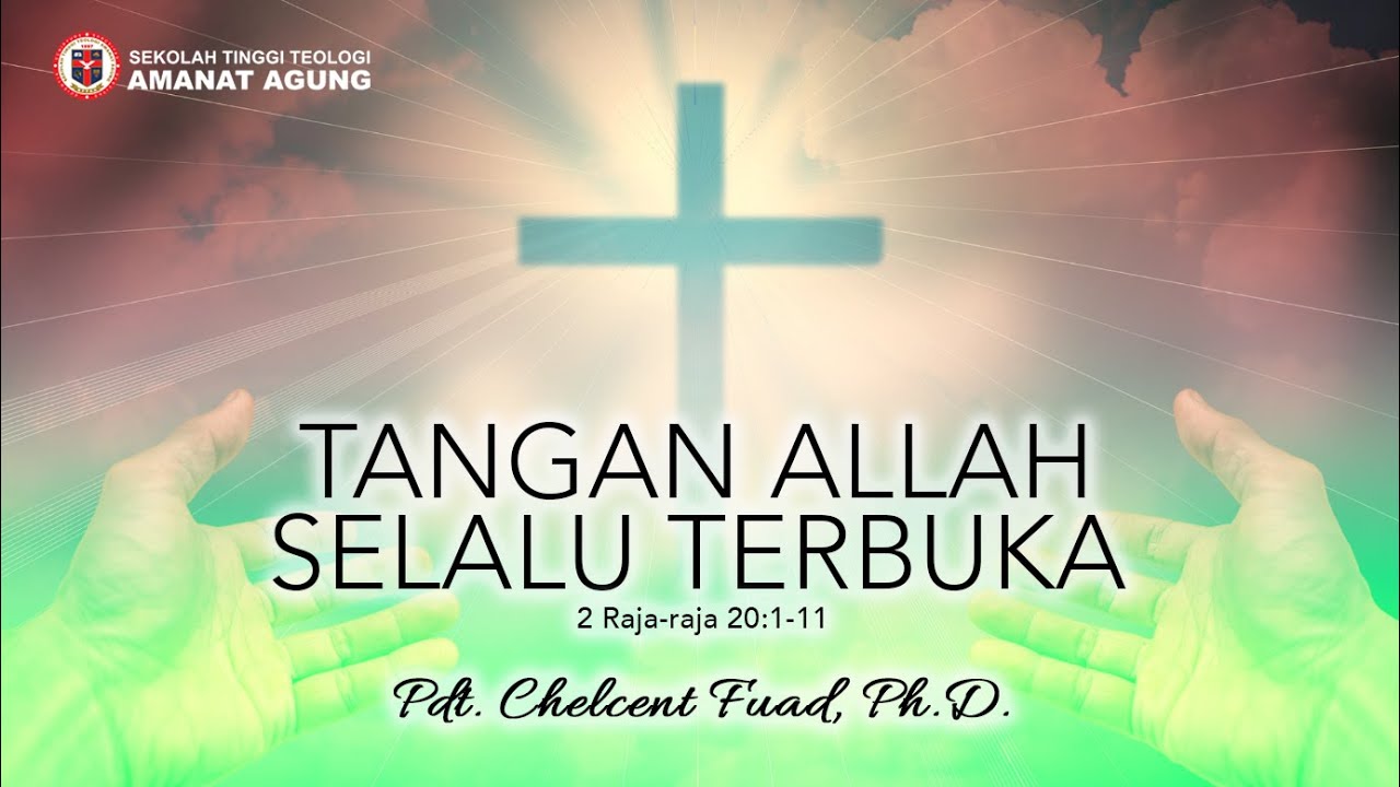 Tangan Allah selalu Terbuka - Pdt. Chelcent Fuad, Ph.D. - YouTube