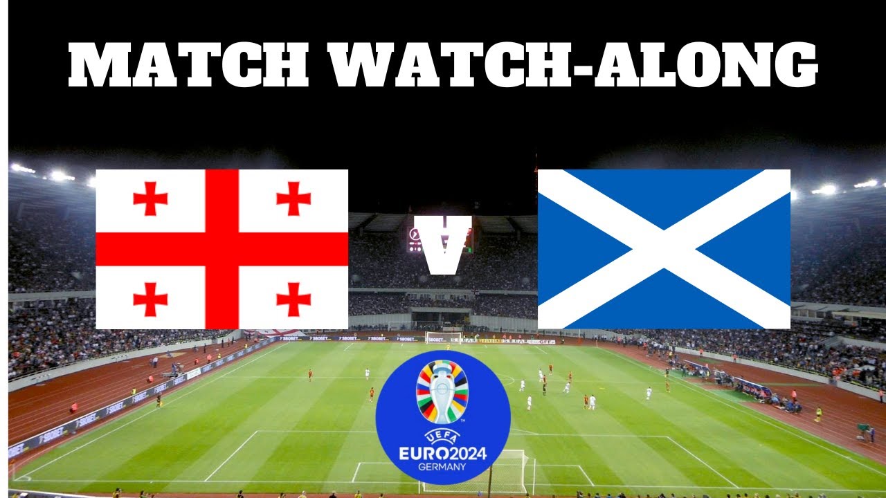 GEORGIA vs SCOTLAND - Match Watch Along - YouTube