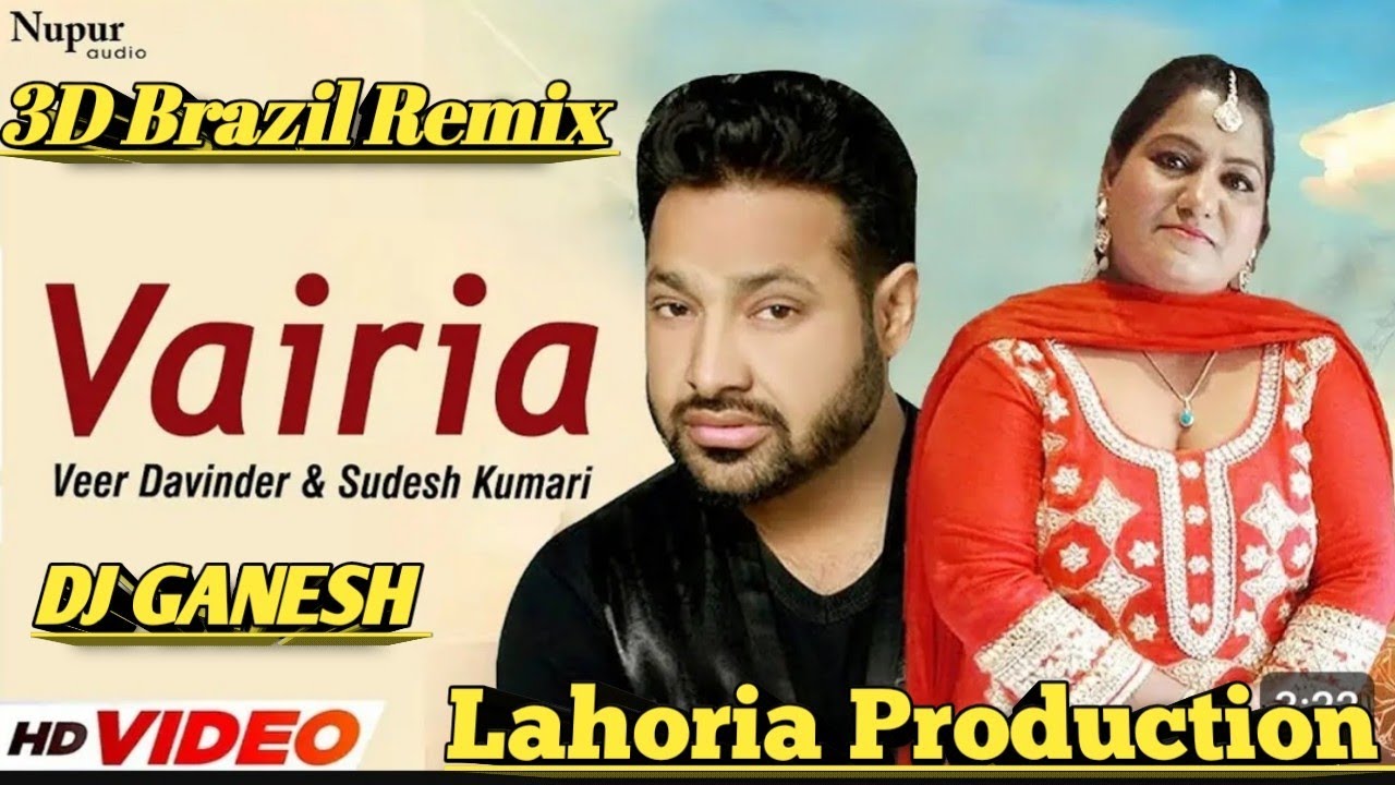 VERIYA Veer Davinder & Sudesh Kumari Original Mix Lahoria Production Dj ...