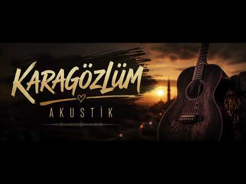 Karagözlüm ❤️ | Duygusal Akustik Pop Aşk Şarkısı (2026) | Yeni Şarkı