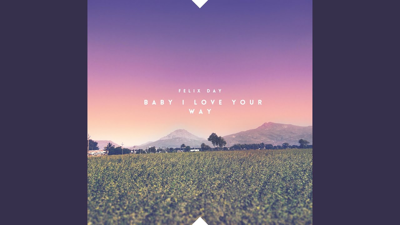 Baby I love your way - YouTube Music