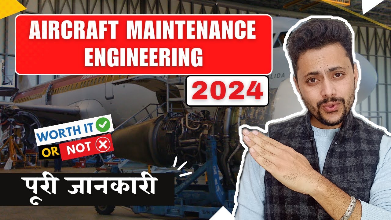 Aircraft Maintenance Engineering - Full Details || क्या 2024 में AME ...