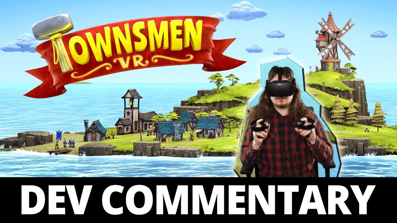 Townsmen VR - Let's Play // Developer commentary - YouTube