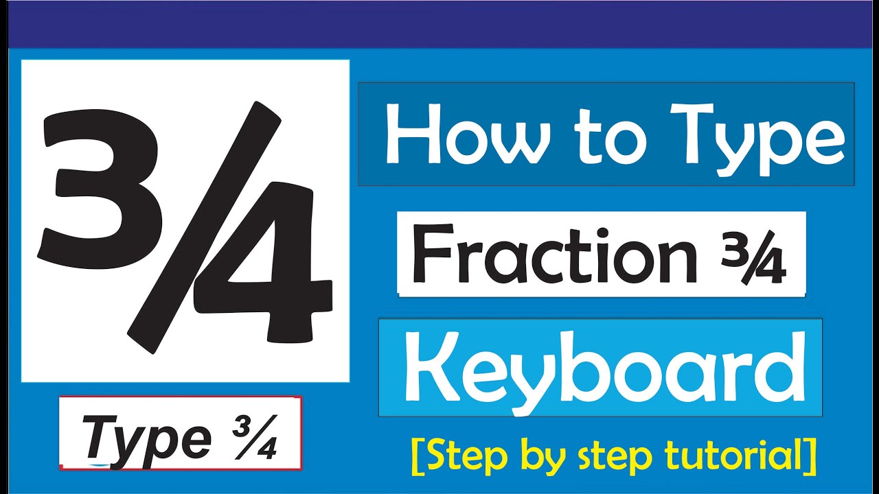 How To Type Fraction ¾ On Keyboard - YouTube