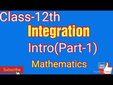 Integration, Intro(Part-1)//Chapter-7 Mathematics//Class-12th CBSE ...