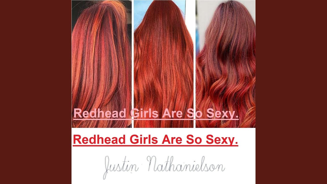 Redhead Girls Are So Sexy Youtube Music