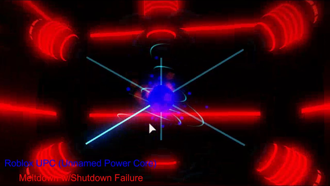 Roblox | UPC | Meltdown w/Shutdown Failure - YouTube