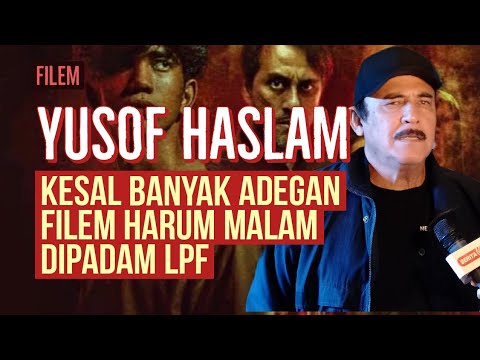 Yusof Haslam Kesal Banyak Adegan Filem Harum Malam dipadam LPF - YouTube