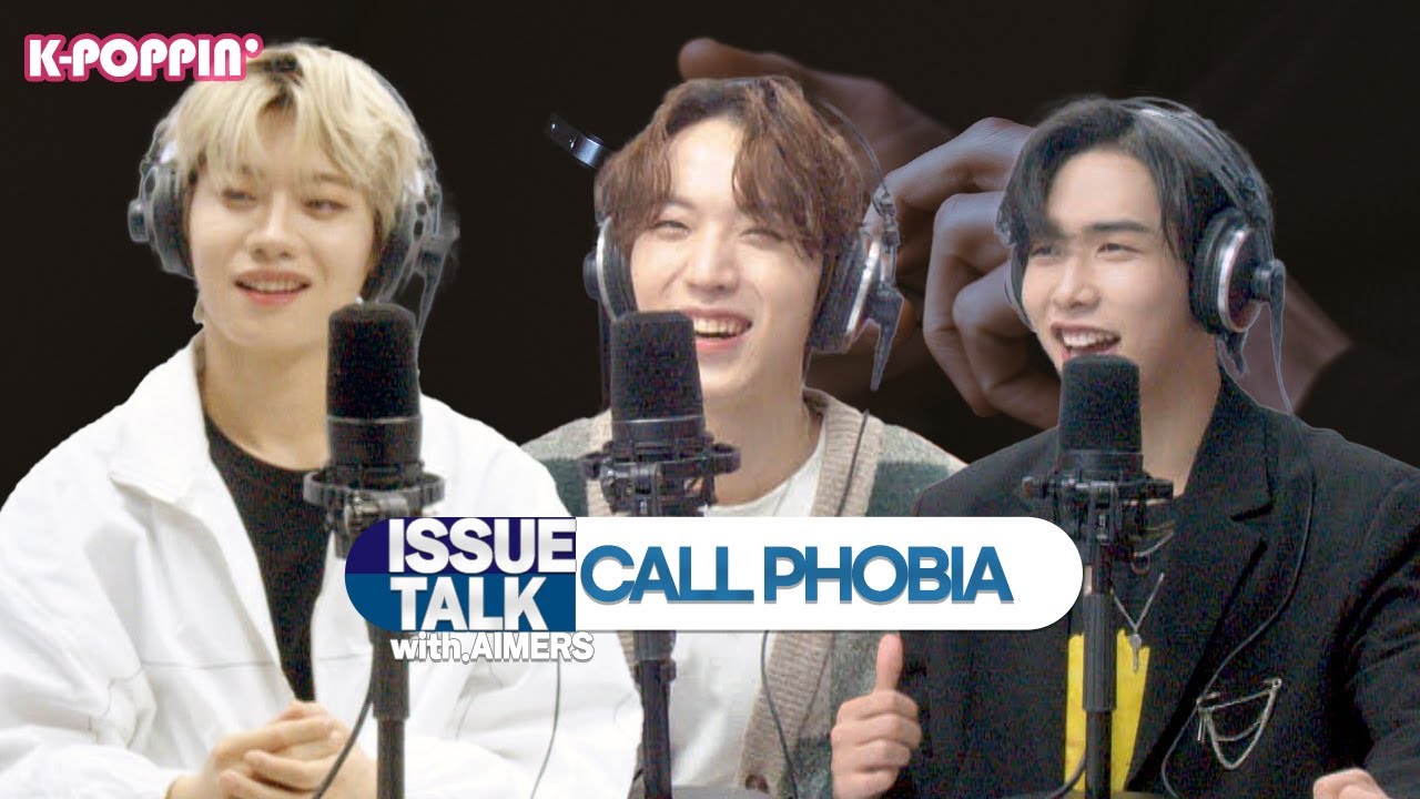 [K-Poppin'] ISSUE TALK with AIMERS : CALL PHOBIA - YouTube