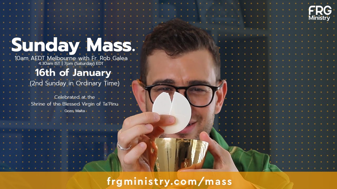 Mass on the 2nd Sunday in ordinary time with Fr. Rob Galea 16/01/2022 ...