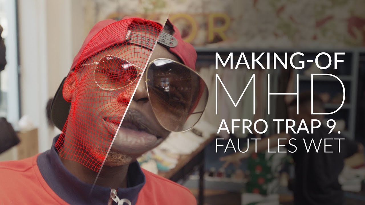 MAKING-OF - MHD - AFRO TRAP PART 9 - FAUT LES WET - YouTube