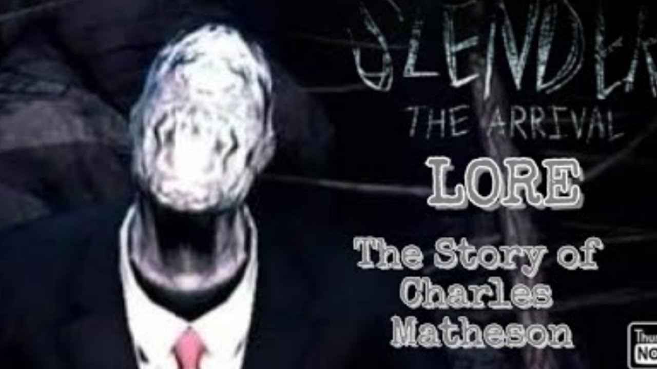 Slender The Arrival LORE : Chapter 2 - The Story of Charles Matheson ...