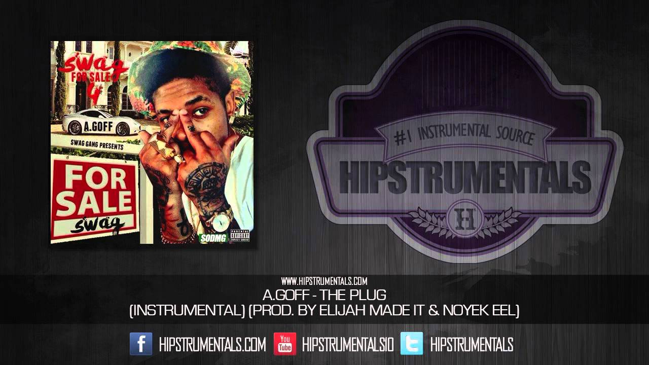 A.Goff - The Plug [Instrumental] (Prod. By Elijah Made It & Noyek Eel ...