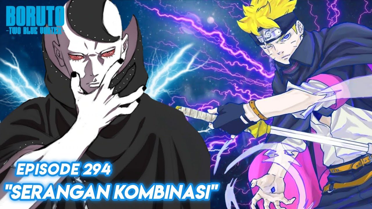 Boruto Episode 294 Part 1 Bahasa Indonesia Boruto: Two Blue Vortex ...