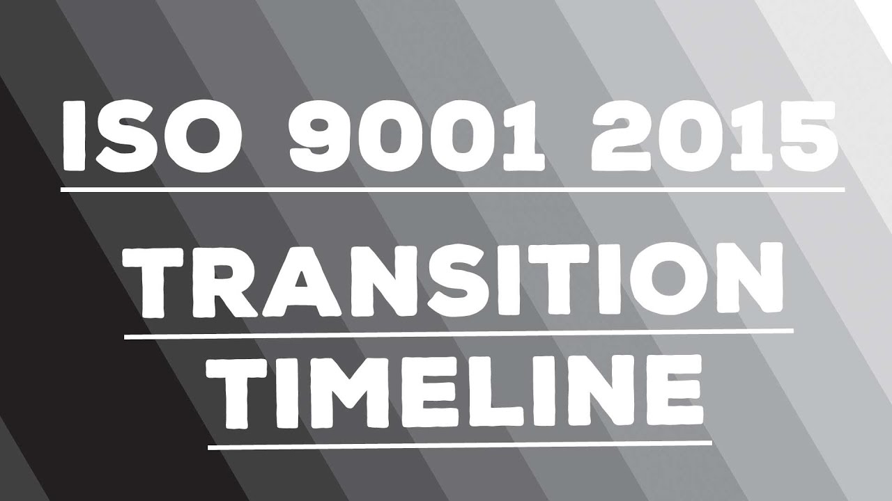 ISO 9001:2015 Transition Timeline - YouTube
