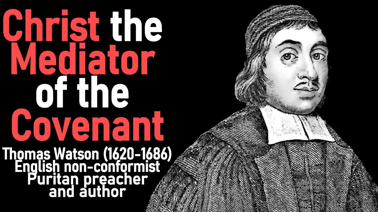 Christ the Mediator of the Covenant (from A Body of Practical Divinity ...
