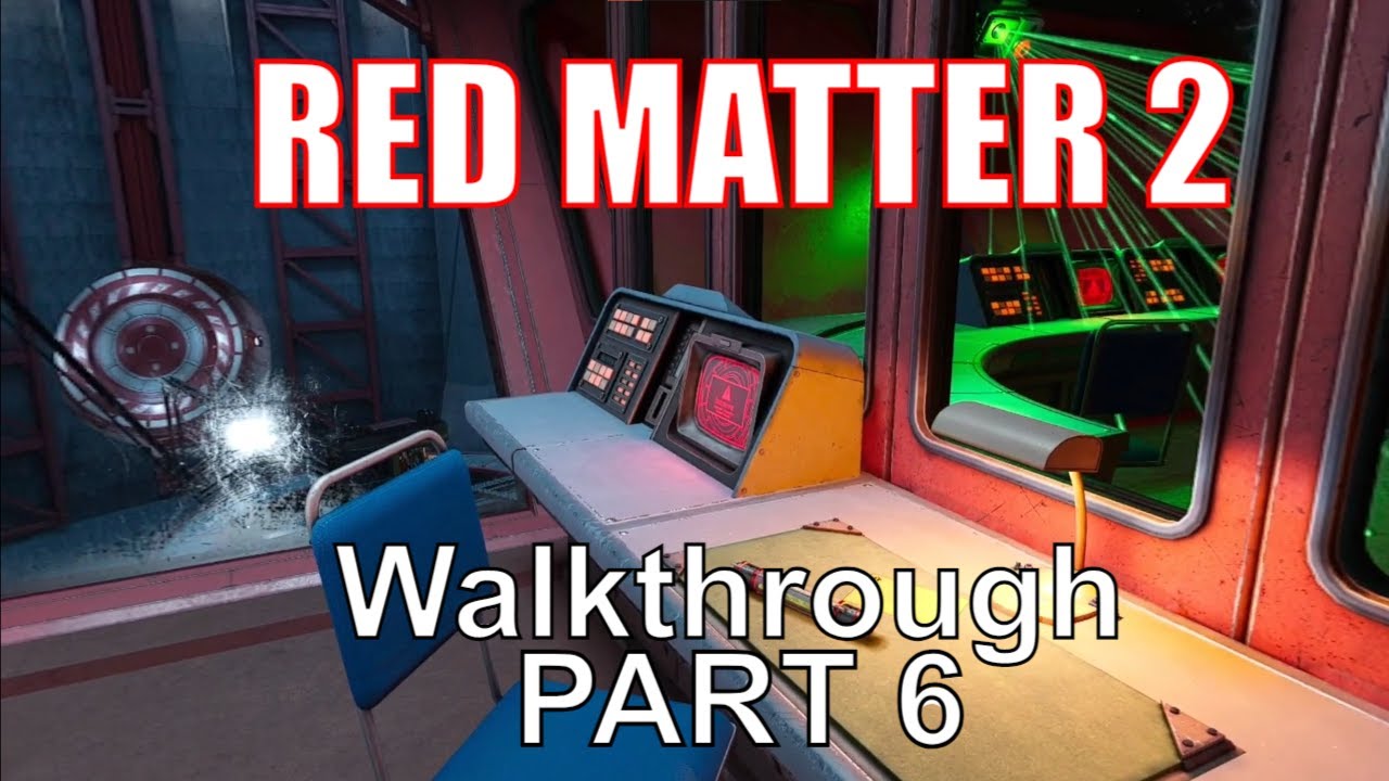 Red Matter 2 - Gameplay Walkthrough - No Commentary - Part 6 - YouTube