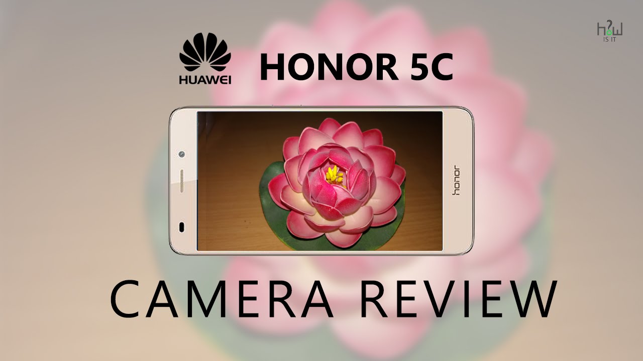 Honor 5c indepth Camera Review with Samples | HOW IS IT - YouTube