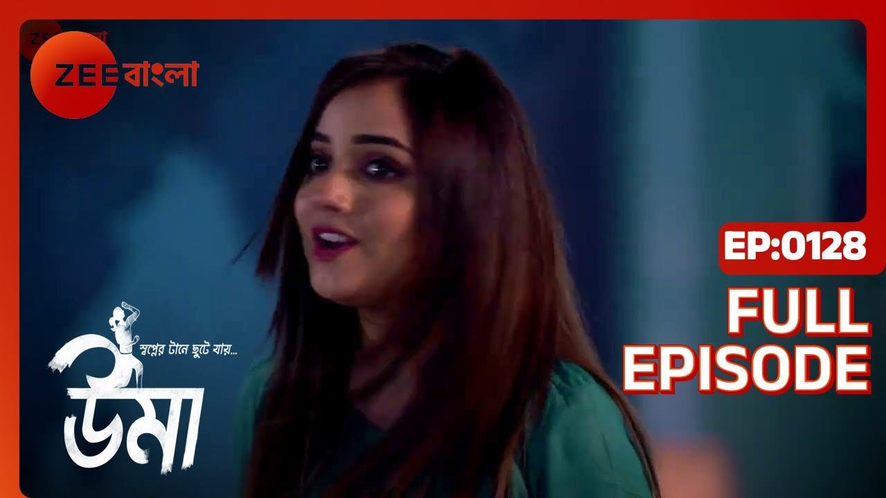 Uma - Full Episode - 128 - Shinjini Chakraborty, Neel Bhattacharya - Zee Bangla - YouTube