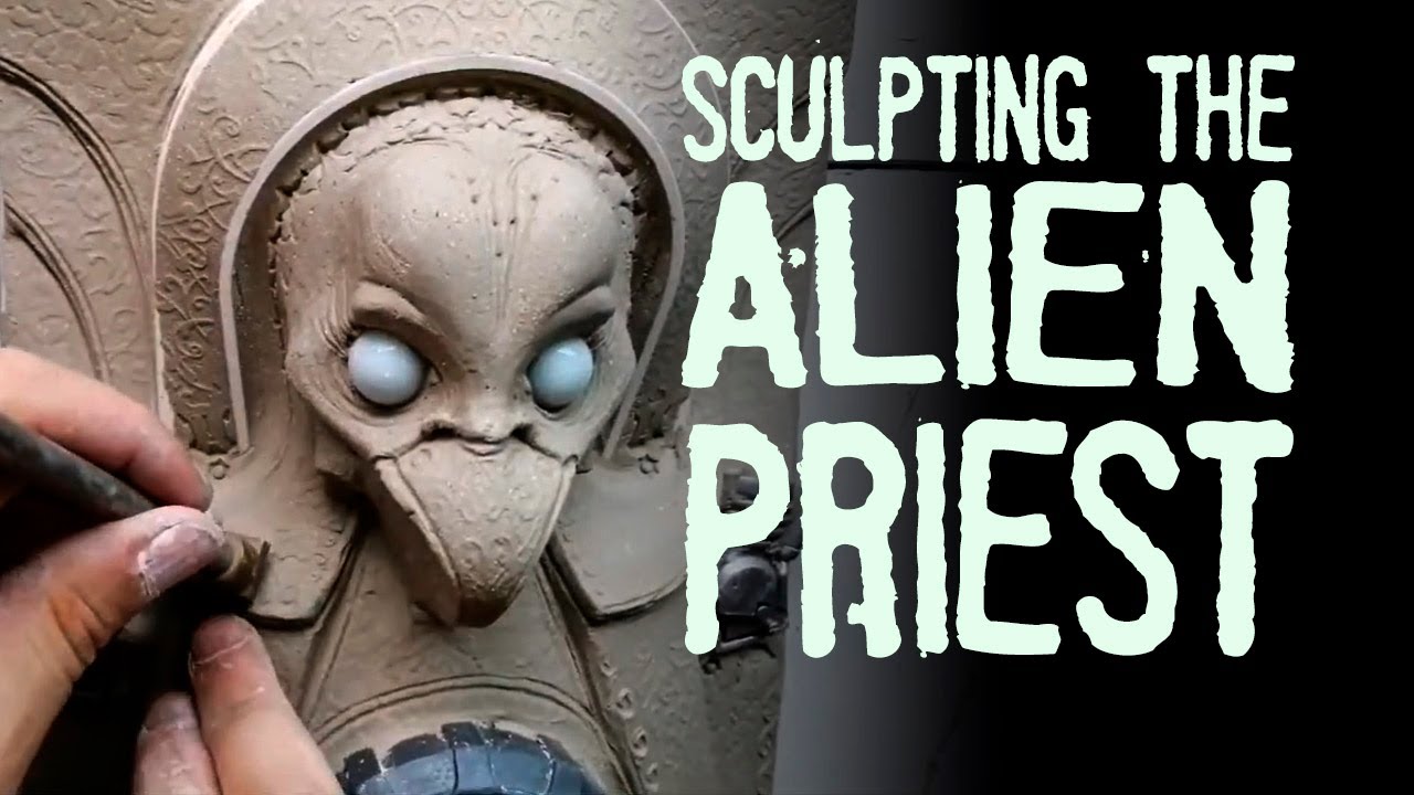 Sculpting the Alien Priest - YouTube