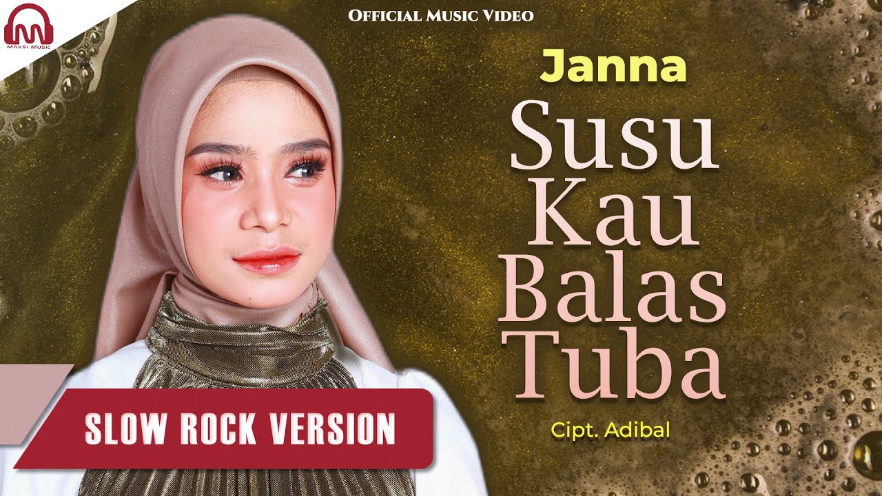 JANNA - SUSU KAU BALAS TUBA (SLOW ROCK VERSION) | OFFICIAL MUSIC VIDEO ...