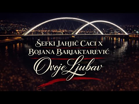 Sefki Jahjic X Bojana Barjaktarevic - OVO JE LJUBAV (Official Video ) 2026