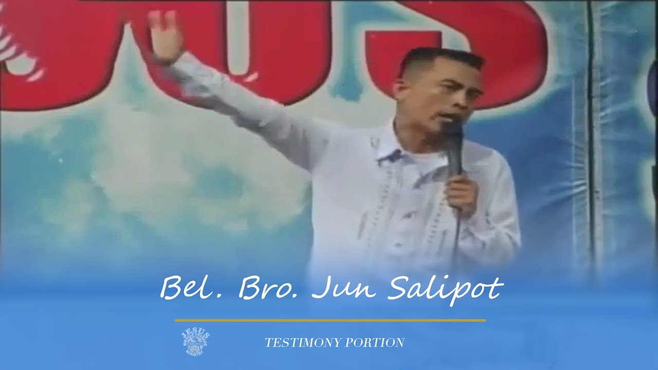 JMCIM | Testimony Portion | Beloved Bro. Jun Salipot | March 12, 2023 ...