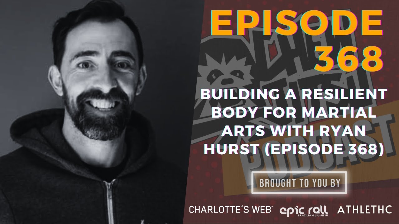 Building A Resilient Body For Martial Arts With Ryan Hurst (Episode 368 ...