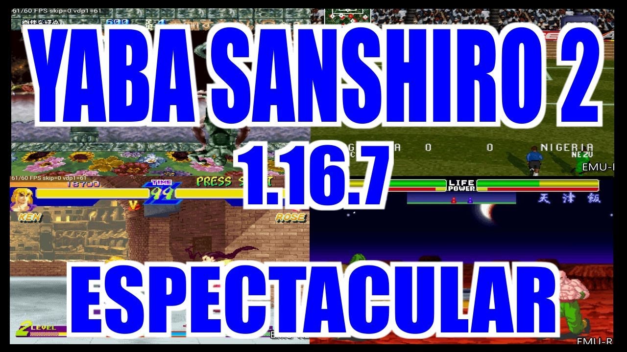 YABA SANSHIRO 2 1.16.7 ESPECTACULAR - YouTube