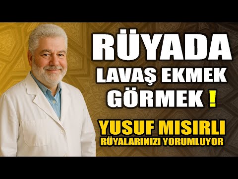 Rüyda Lavaş Ekmeği Görmek | Yusuf Mısırlı Rüya Tabirleri
