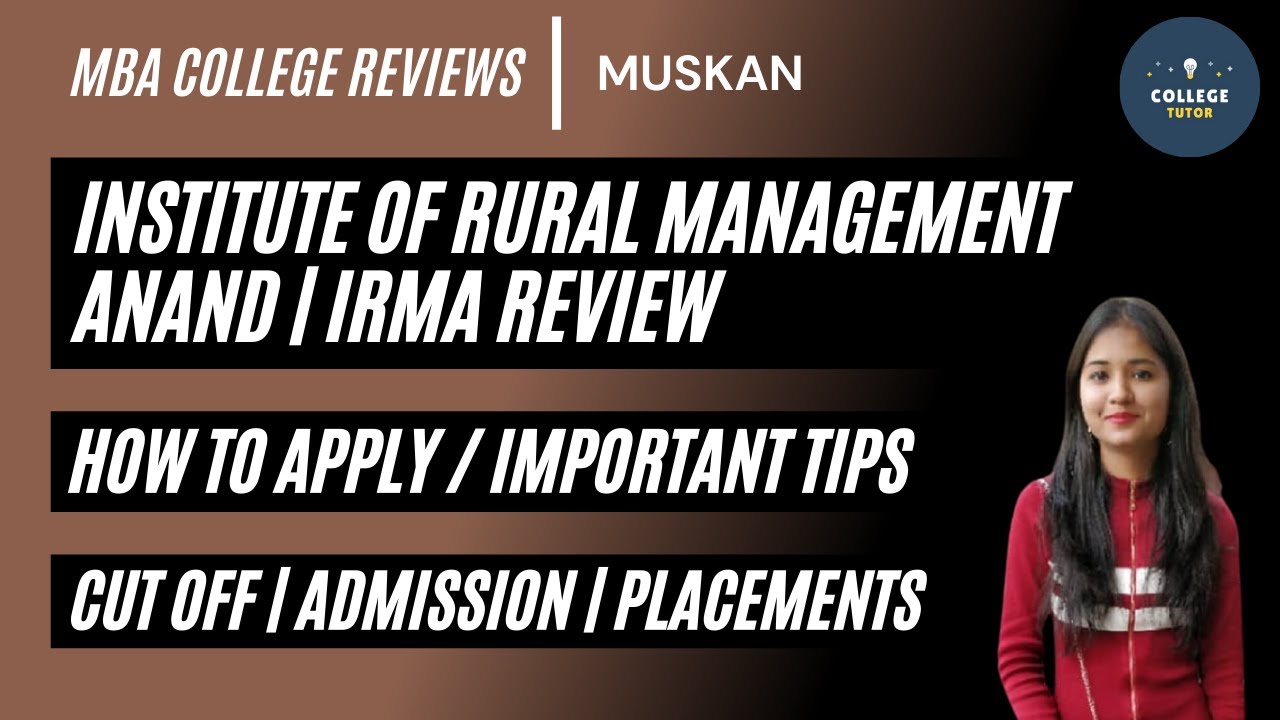 Institute of Rural Management Anand | IRMA | Overview | Admissions ...