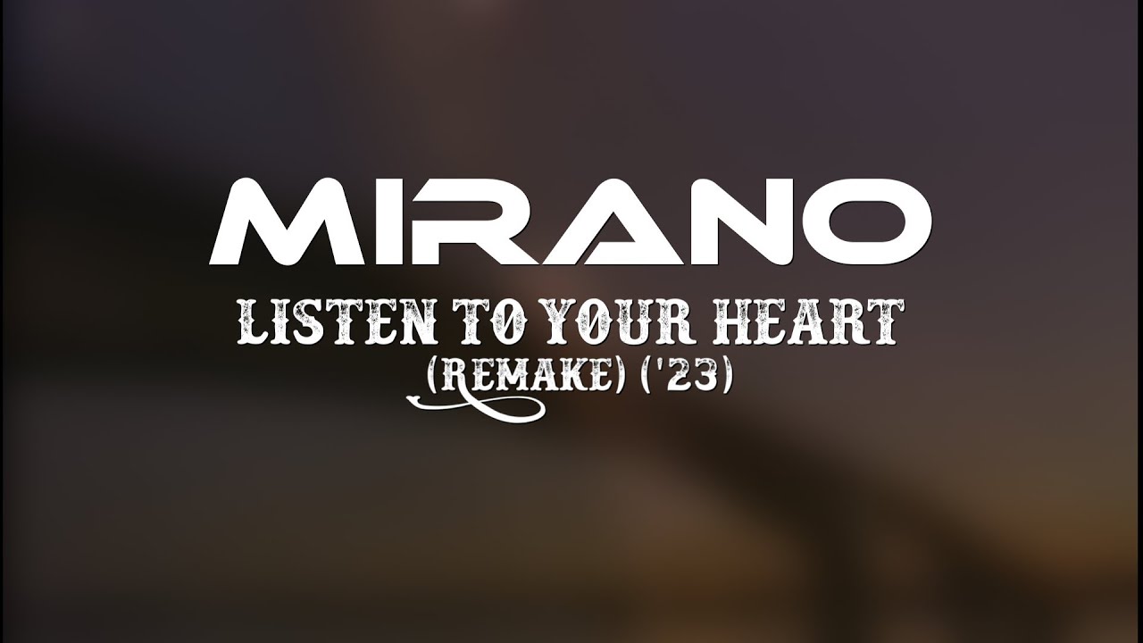 Listen to your heart (ReMake) ('23) #mirano #roxette #remix - YouTube