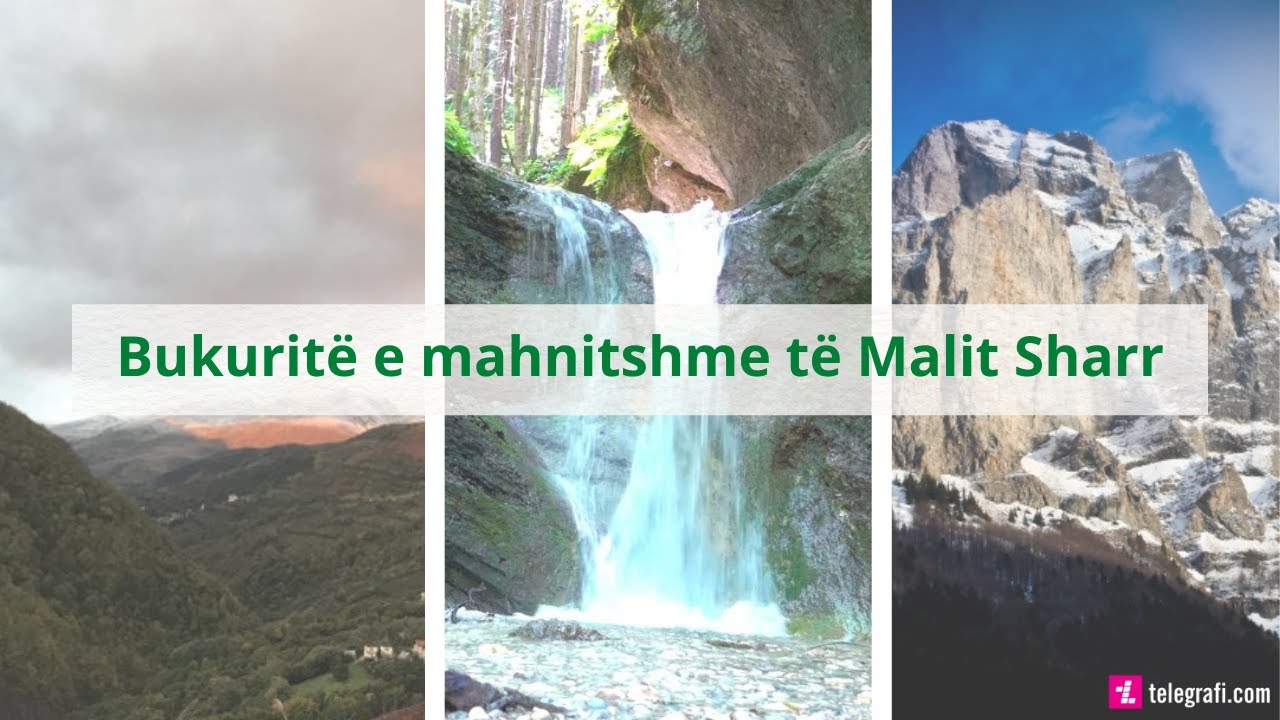 Bukuritë e mahnitshme të Malit Sharr - YouTube
