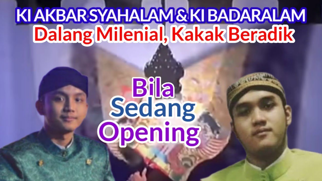 KI AKBAR SYAHALAM & KI BADARALAM DALANG MILENIAL,KAKAK BERADIK BILA ...